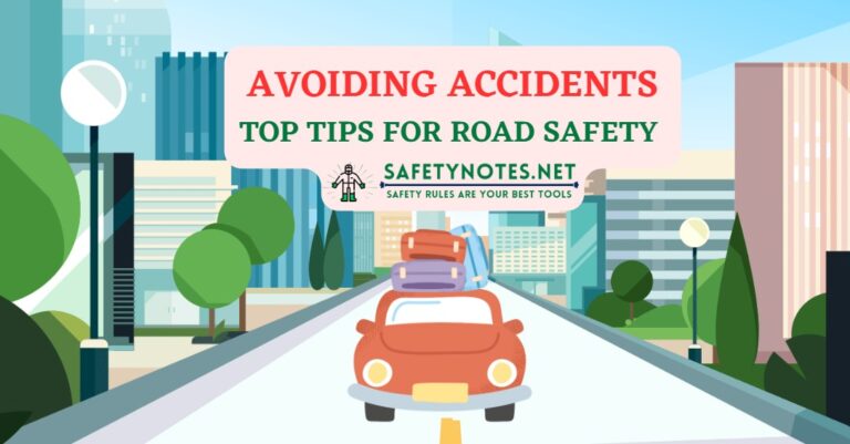 Avoiding Accidents: Top Tips for Road Safety - Safety Notes
