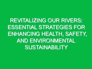 Maximizing Safety and Sustainability: Essential HSE Strategies for ...