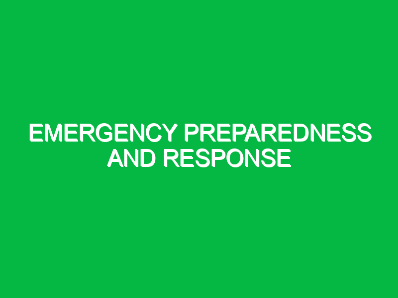Emergency Preparedness and Response - Safety Notes