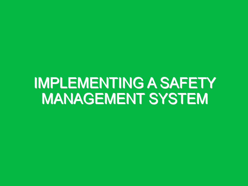 Implementing a safety management system - Safety Notes