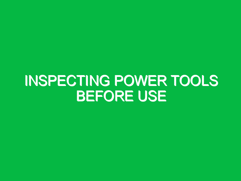 Hand and Power Tools - Safety Notes