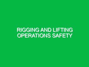Rigging and Lifting Operations Safety Archives - Safety Notes