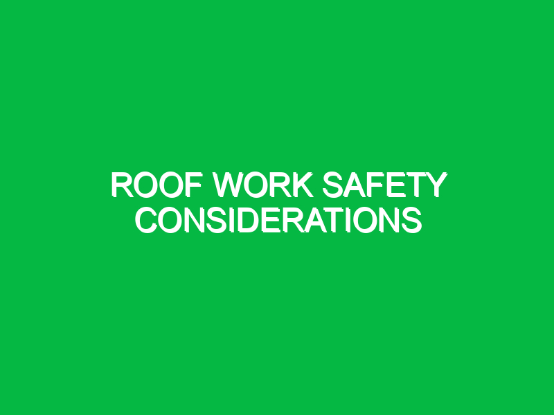 Roof work safety considerations - Safety Notes