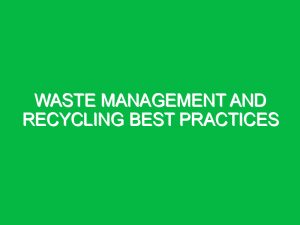 Waste management and recycling best practices Archives - Safety Notes