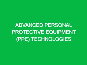 Advanced Personal Protective Equipment (PPE) Technologies Archives ...