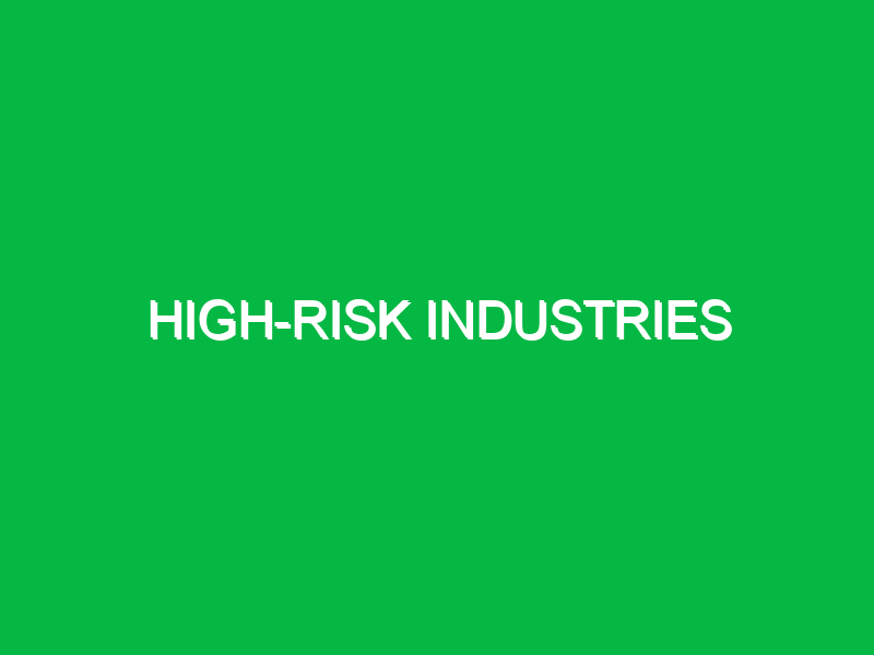 High-Risk Industries - Safety Notes