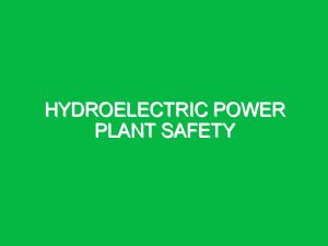Hydroelectric power plant safety Archives - Safety Notes