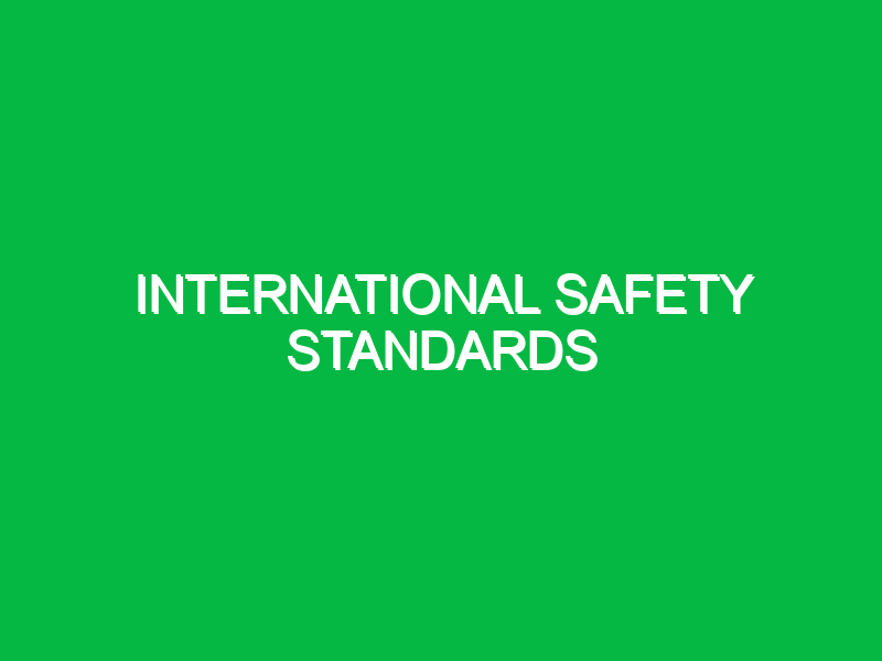 International Safety Standards - Safety Notes