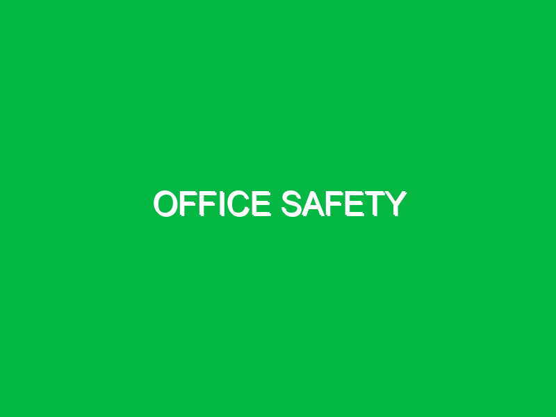 Office Safety - Safety Notes