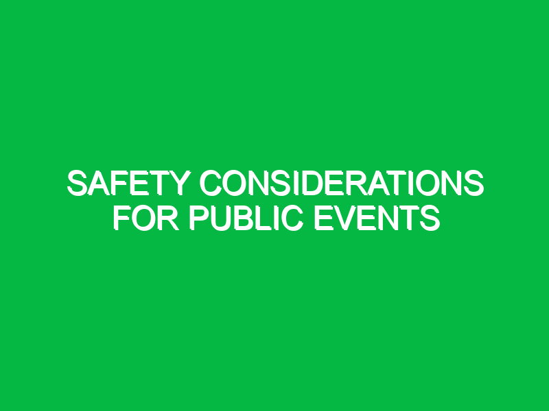 Safety considerations for public events - Safety Notes