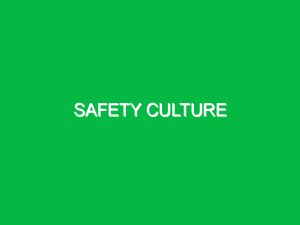 Measuring and improving safety culture - Safety Notes