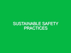 Environmental Safety Standards - Safety Notes