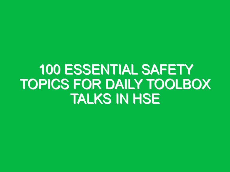 100 + Essential Safety Topics for Daily Toolbox Talks in HSE - Safety Notes