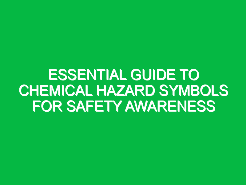 Essential Guide to Chemical Hazard Symbols for Safety Awareness ...