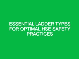 Essential Ladder Safety Rules to Prevent Accidents - Safety Notes