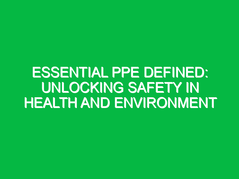Essential PPE Clothing Requirements in HSE: Stay Safe and Compliant ...