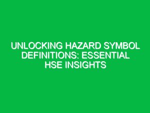 Ensuring Safety: Eliminating Hazards in Toolbox Talks for HSE - Safety ...