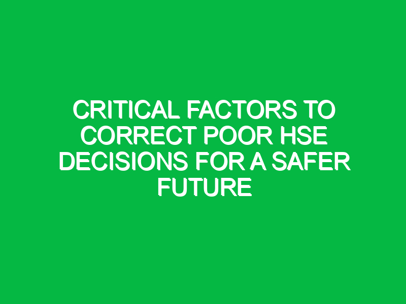 describe the key factors in correcting a poor decision Archives ...