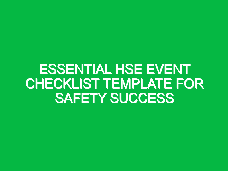 Essential HSE Event Checklist Template for Safety Success - Safety Notes
