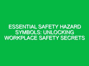 Essential Safety in the Workplace Examples for HSE Success - Safety Notes