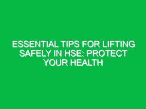 Unlocking How Maximum Work Height is Established in HSE Safety - Safety ...