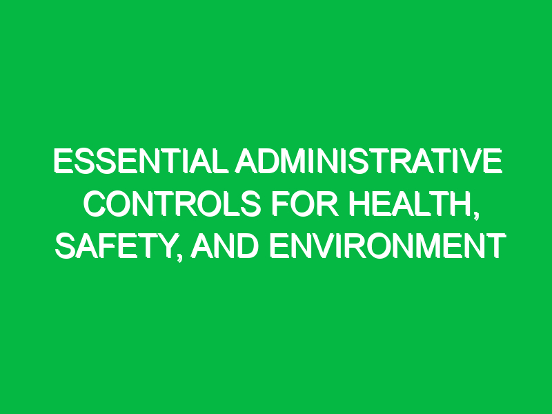 choose an example of an administrative control Archives - Safety Notes