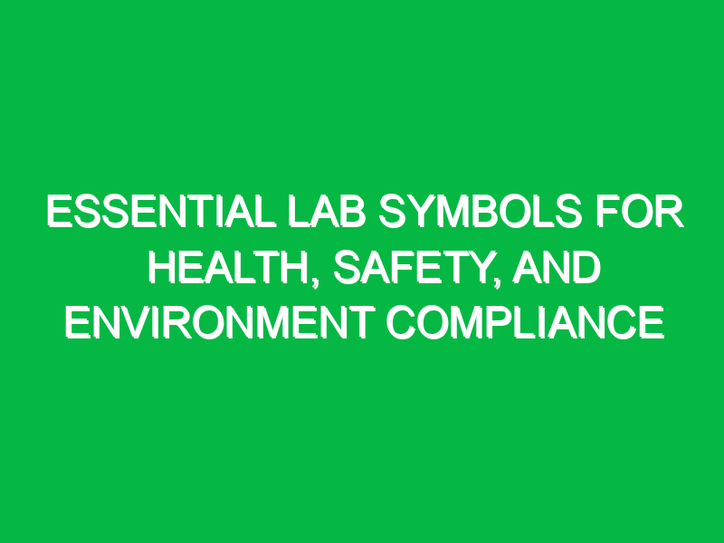 Essential Lab Symbols for Health, Safety, and Environment Compliance ...