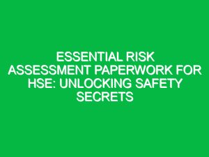 Essential Risk Assessment Report Example for HSE Success - Safety Notes