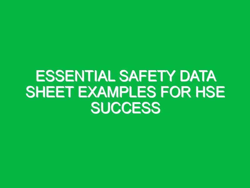 Essential Safety Data Sheet Examples for HSE Success - Safety Notes