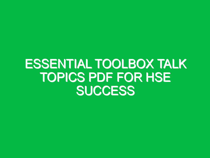 Essential Toolbox Talk Topics PDF for HSE Success - Safety Notes