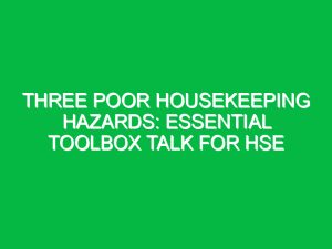 Three Types of Poor Housekeeping Hazards Archives - Safety Notes