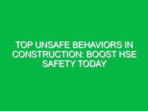 Common Unsafe Behaviors in Construction Safety Archives - Safety Notes
