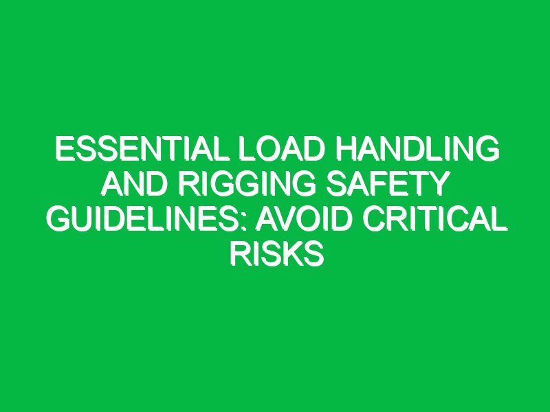 Load Handling and Rigging Safety Archives - Safety Notes