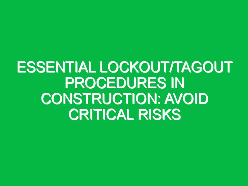 Lockout/Tagout Procedures in Construction Archives - Safety Notes