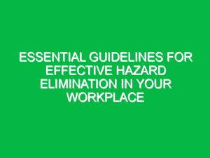 Essential Hazard Identification Guidelines: Avoid Critical Risks Today ...