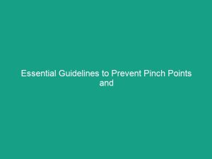 Essential Pinch Points and Hand Injuries Prevention Guidelines You Need ...