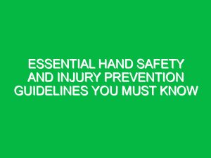 Essential Hand Protection Guidelines: Avoid Risks and Stay Safe ...
