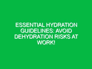 Essential Hydration: The Importance of Water for Your Health & Safety ...
