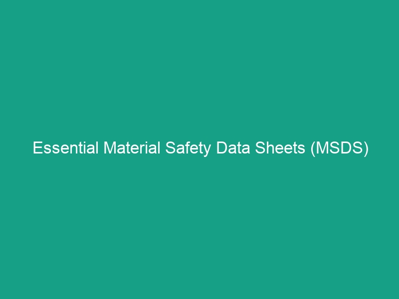 Essential Material Safety Data Sheets (MSDS) Guidelines for Safety ...